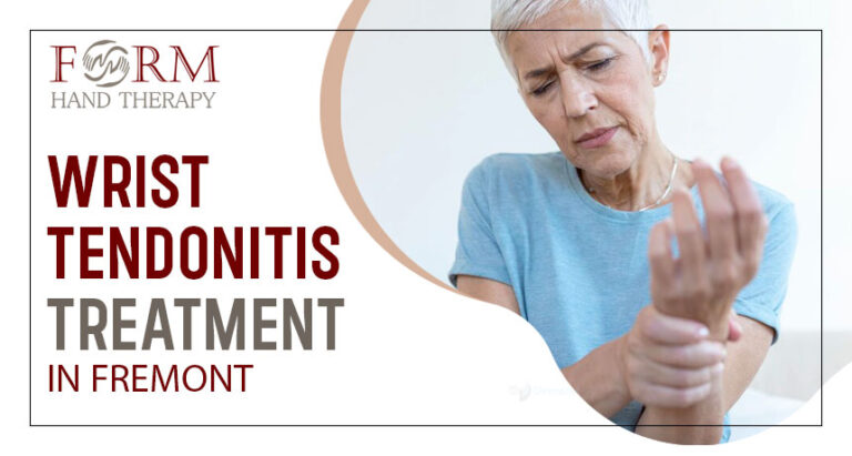 Wrist Tendonitis Treatment in Fremont - FORM Hand Therapy